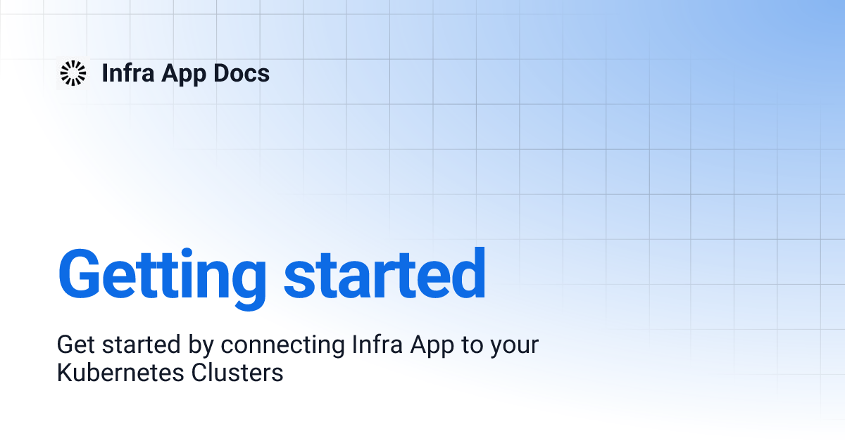 Getting started | Infra App Docs